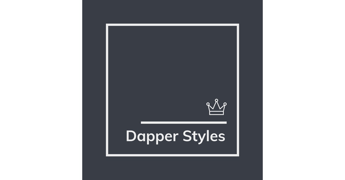 "Dapper Styles - Curated Men's Fashion for the Modern Gentleman"